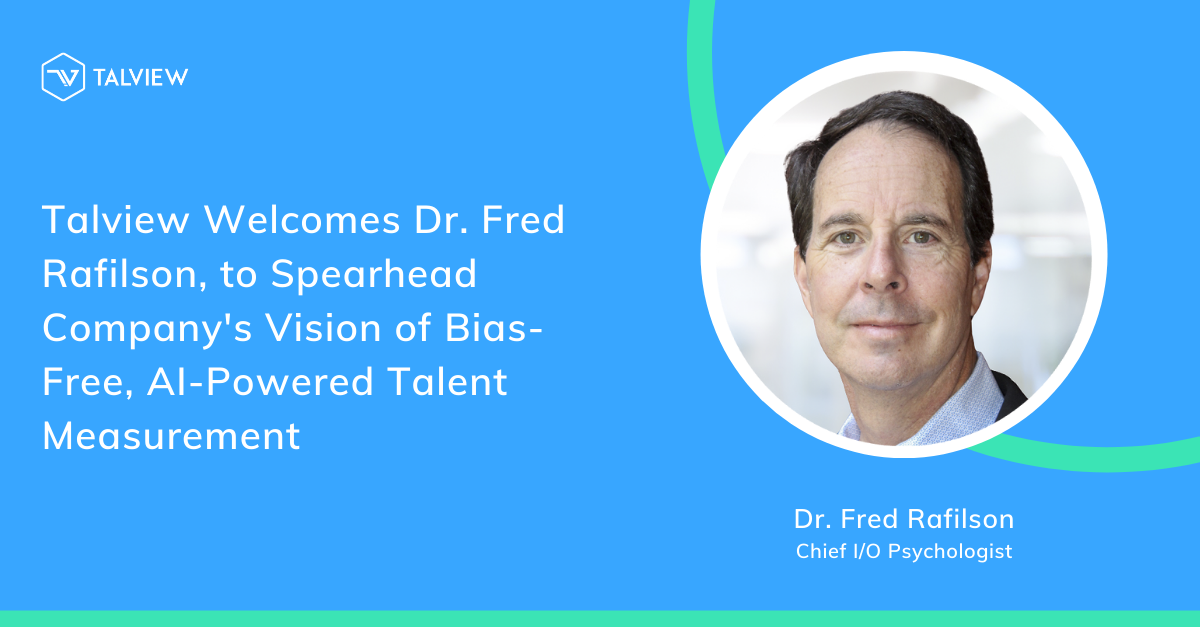 Talview Announces New Chief I/O Psychologist, Dr. Fred Rafilson, to Spearhead Its Vision of Bias ...